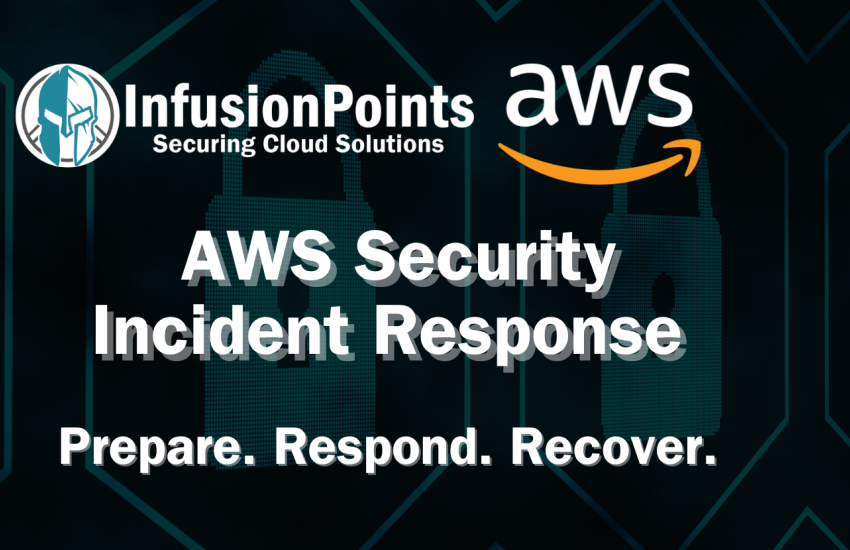 Introducing AWS Security Incident Response | InfusionPoints